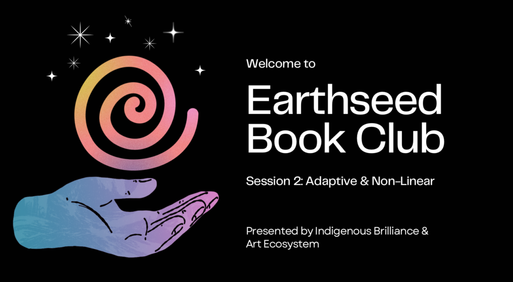 Indigenous Brilliance presents Earthseed Book Club Session 2: Adaptive ...